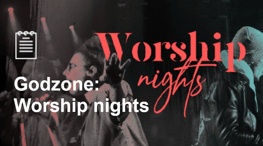 Magazín - Godzone: Worship nights | VER.sk