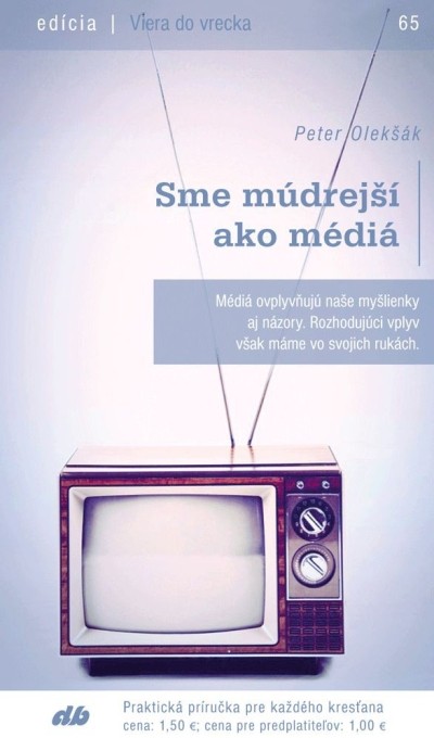 Kniha - Sme múdrejší ako médiá (65) - Peter Olekšák | VER.sk