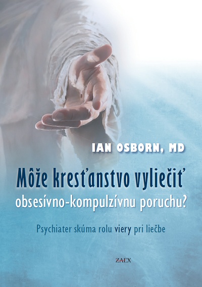 Kniha - Môže kresťanstvo vyliečiť obsesívno-kompulzívnu poruchu? - Ian ...