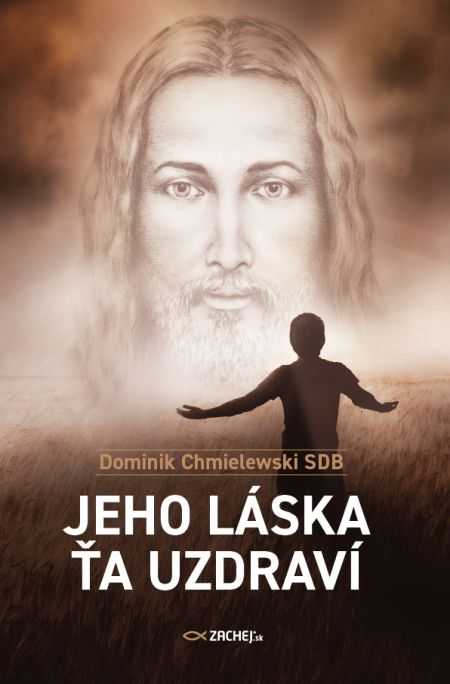 E-kniha - Jeho láska ťa uzdraví - Dominik Chmielewski | VER.sk