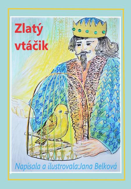 E-kniha - Zlatý vtáčik - Jana Belková | VER.sk