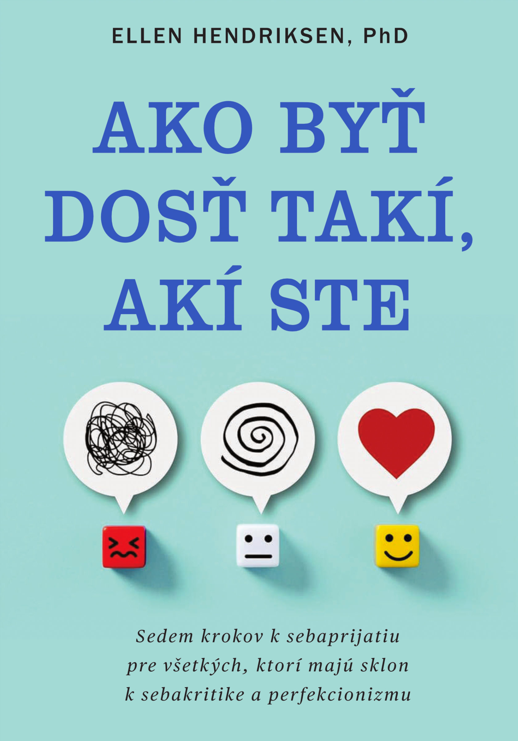 E-kniha - Ako byť dosť takí, akí ste - Ellen Hendriksen | VER.sk